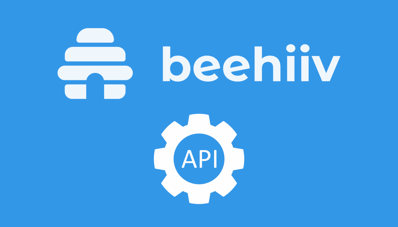 Beehiiv API - Everything you Need to KnowAI GROWTH GUYS